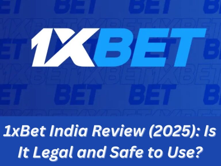 1xBet India Review (2025) – Is 1xBet Legal & Safe to Use?